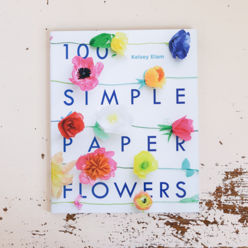 100 Simple Paper Flowers - Craft Books - Crafted Spaces